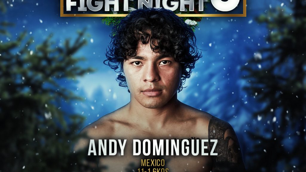 Holiday Fight Night 3 -- Popular flyweight Andy Dominguez returns to ...